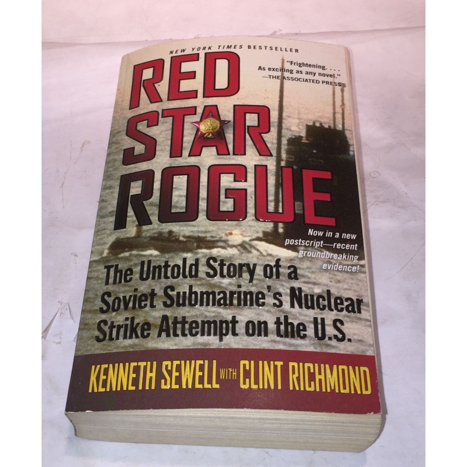Red Star Rogue: The Untold Story of a Soviet Submarine's Nuclear Strik ...